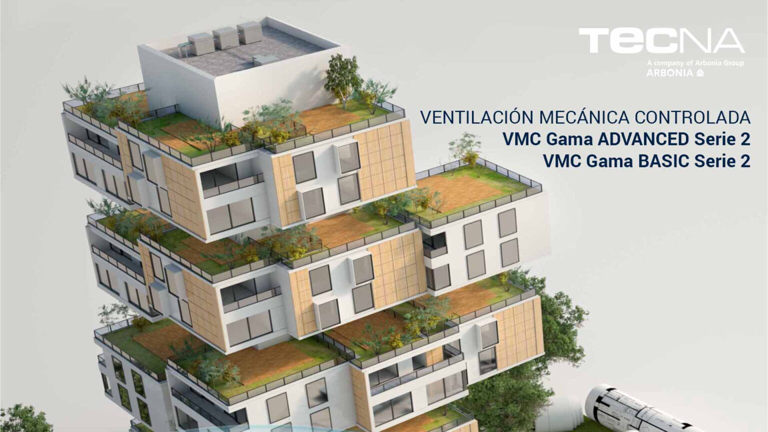Nuevas Series Ventilación Mecánica Controlada - Tecna