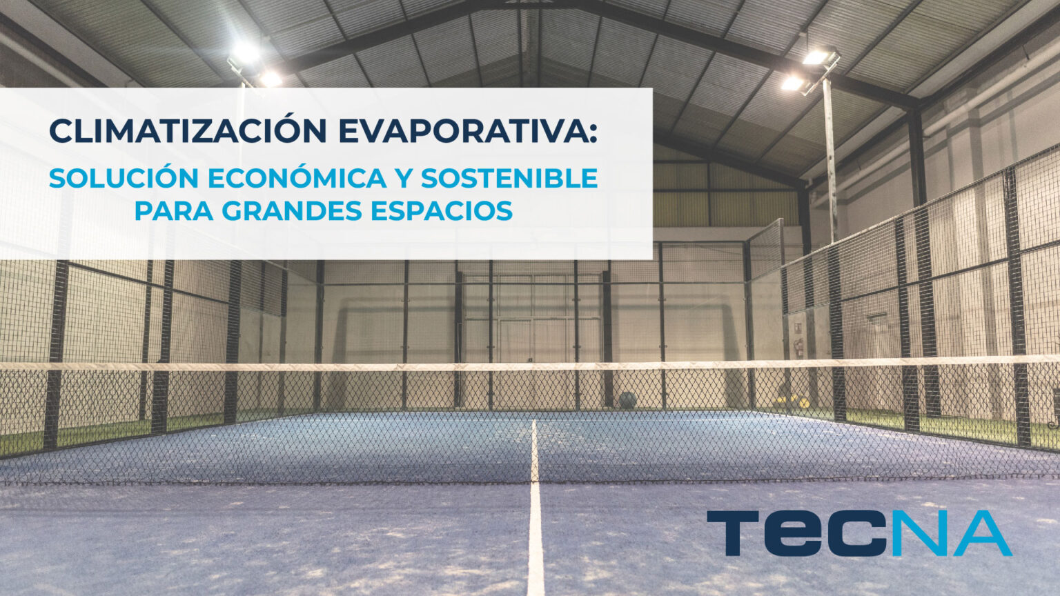 Climatización evaporativa | Ventajas y dónde usarla